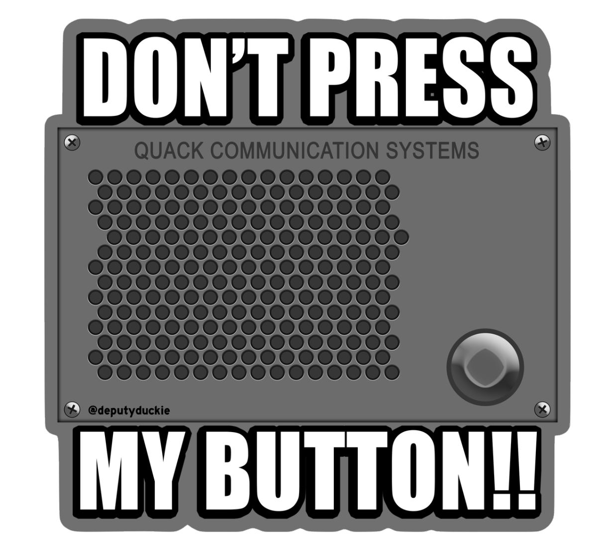 Deputy Duckie - "Don't Press My Button!!" Sticker